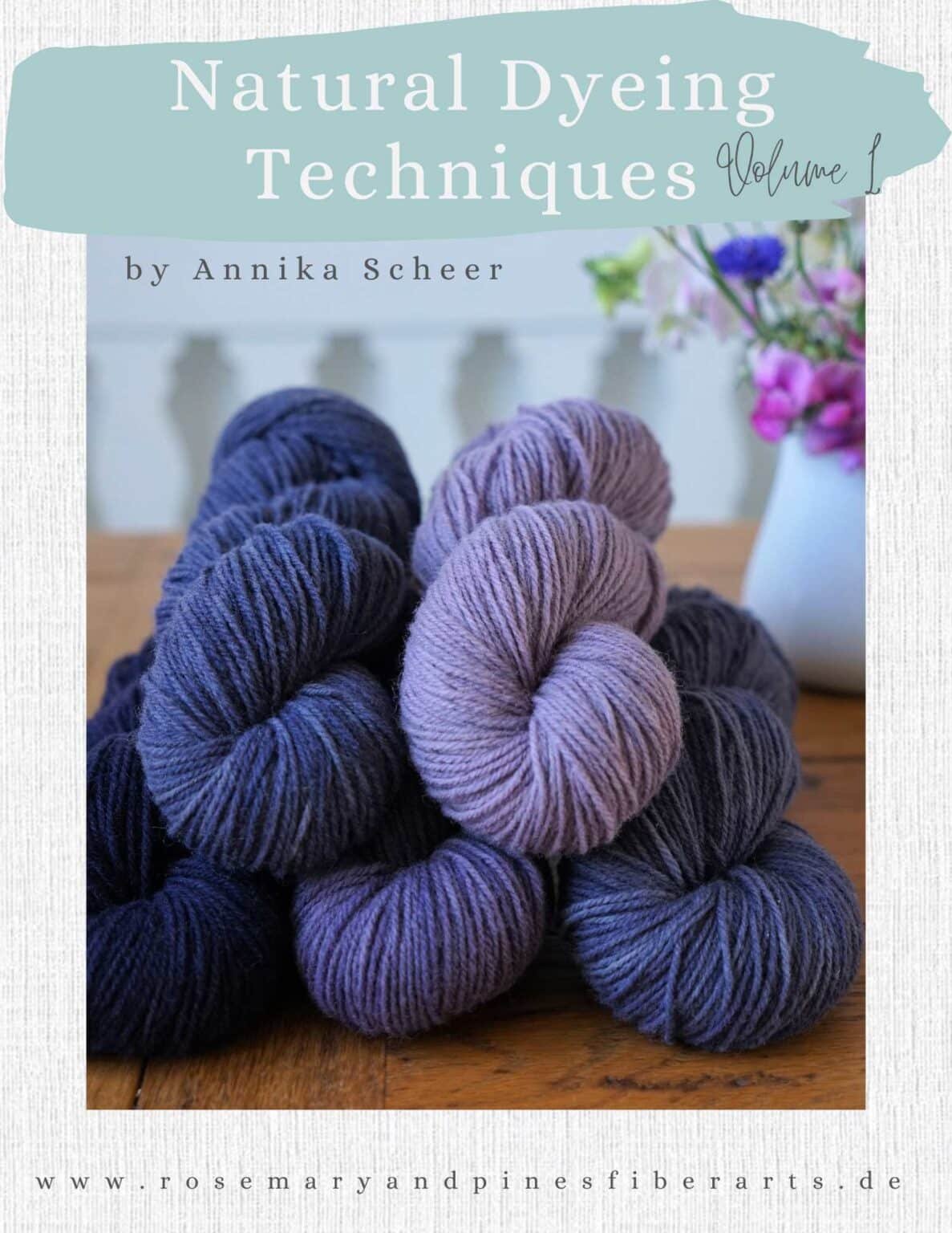 Yarn Dyeing Techniques - Rosemary And Pines Fiber Arts